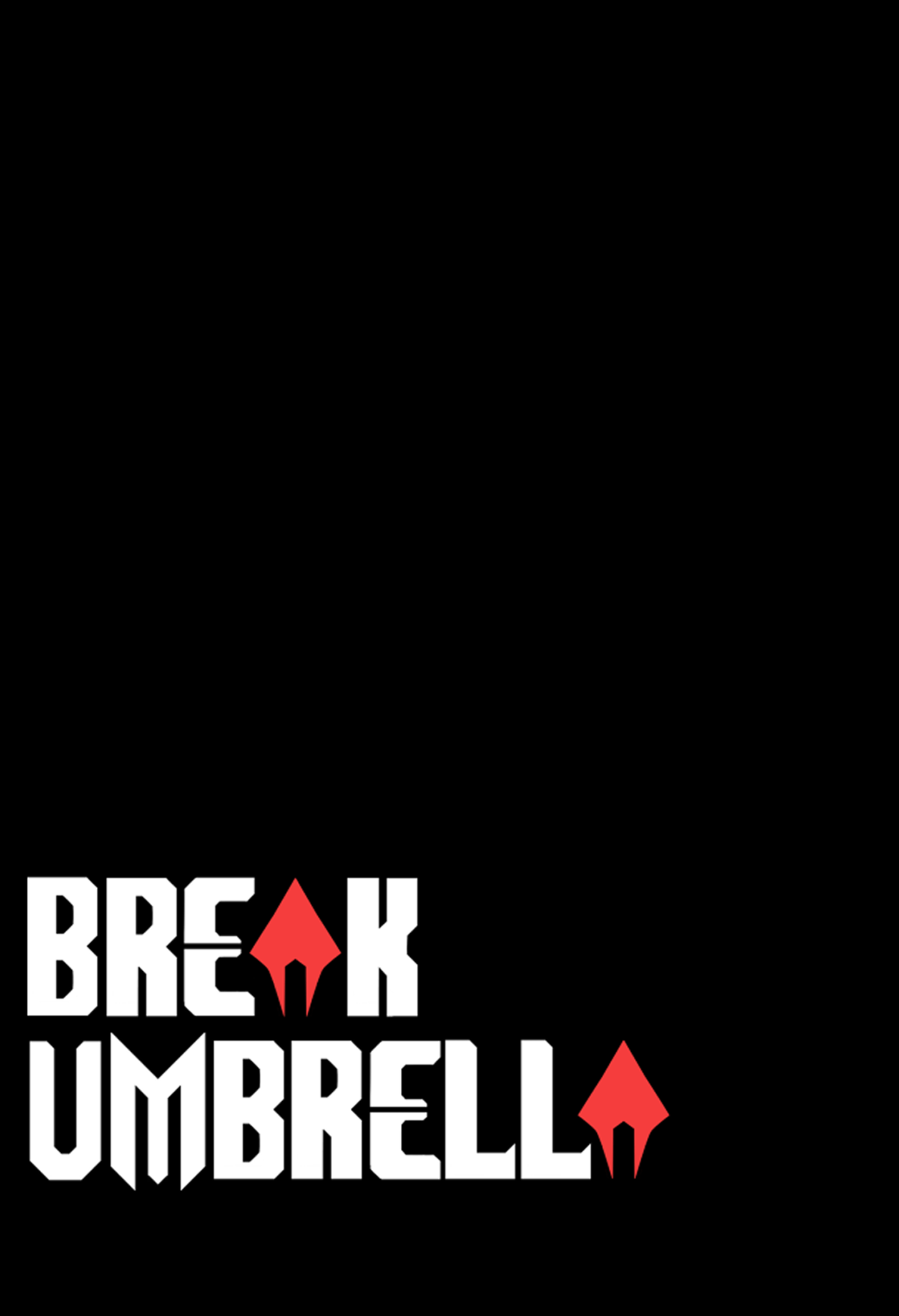 BREAK UMBRELLA – CHAPTER 022 – BREAK UMBRELLA